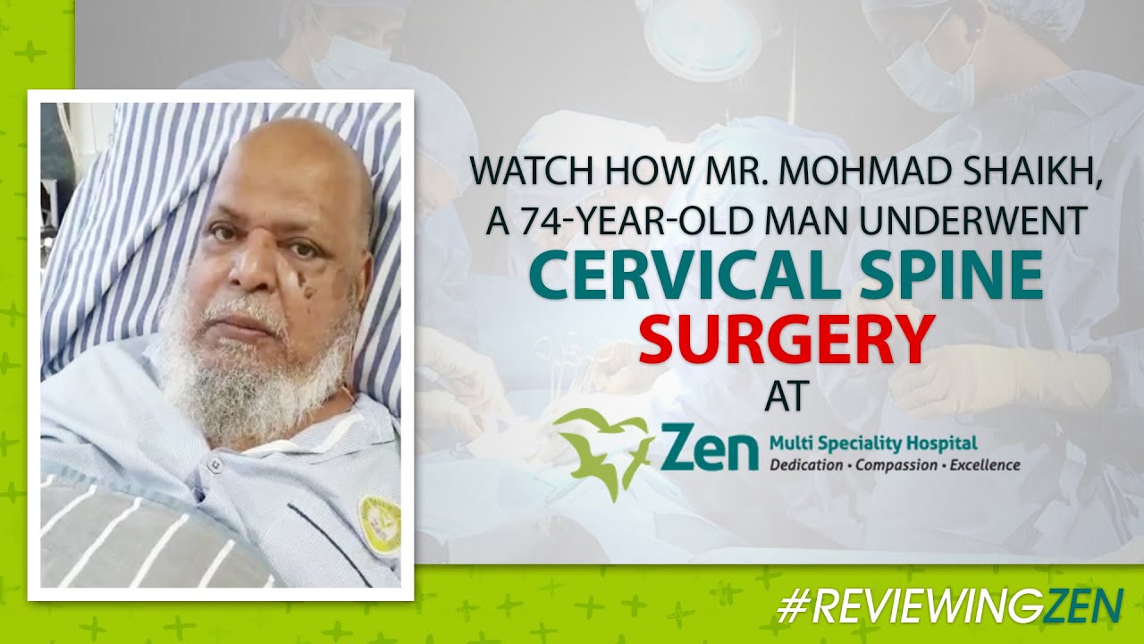 Cervical Spine Surgery : Patient Review about his recovery | Zen ...
