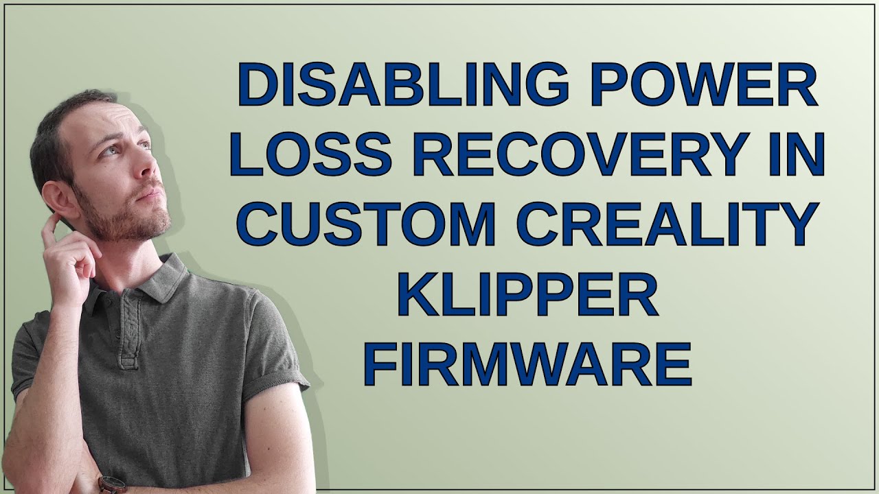 3dprinting: Disabling power loss recovery in custom Creality Klipper ...