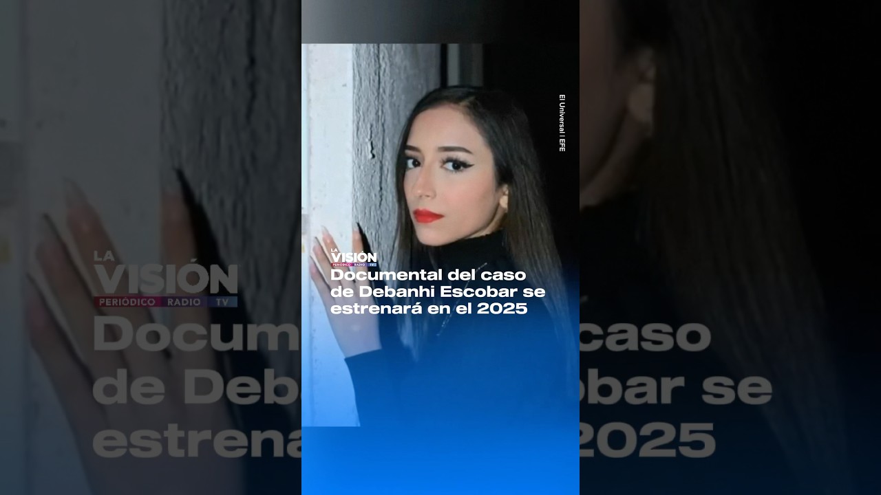El DOCUMENTAL de Debanhi Escobar estrenará en 2025 🚨#debanhiescobar ...