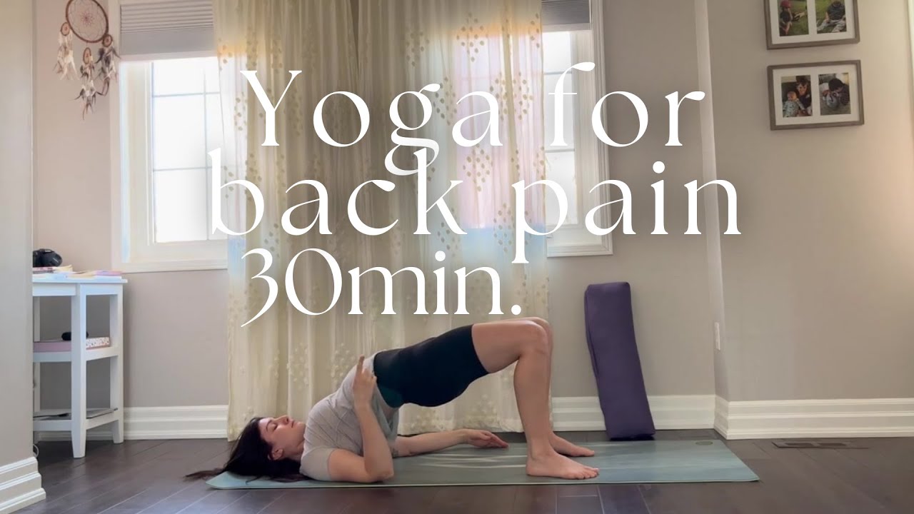 30 min. Yoga for Back Pain, Stiffness - Sore Back Relief - YouTube