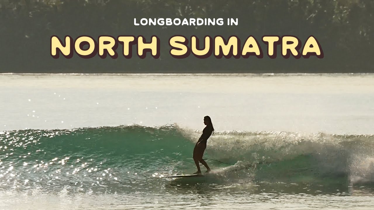 Come surf with me in North Sumatra on a longboard - YouTube