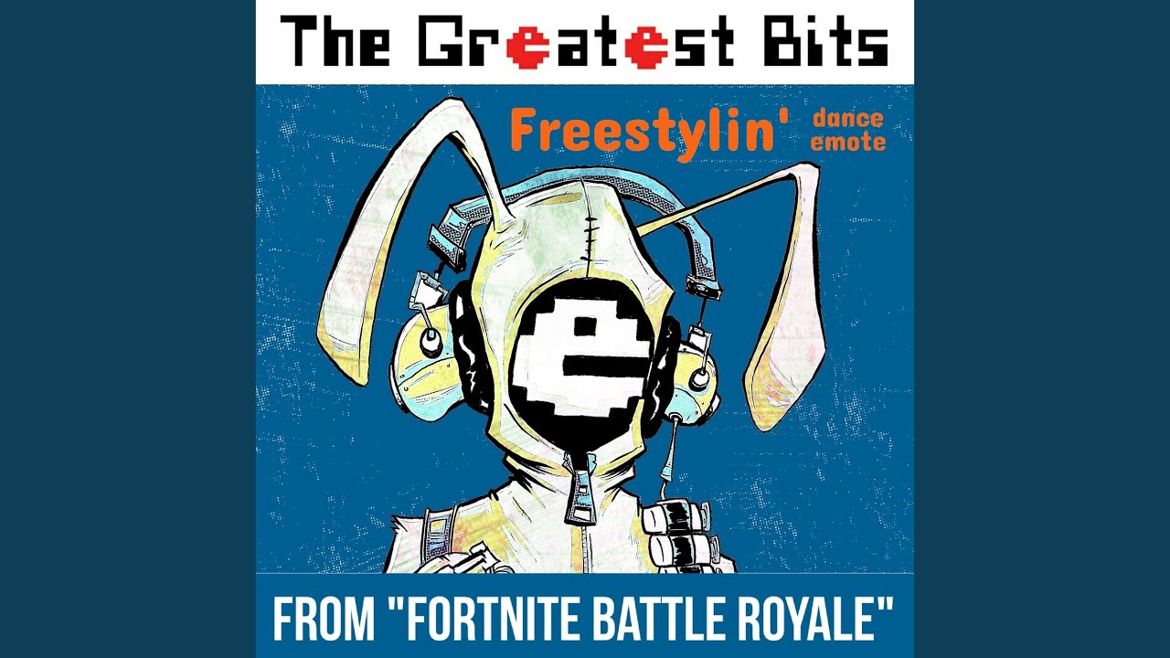 Freestylin' Dance Emote (From "Fortnite Battle Royale") - YouTube Music