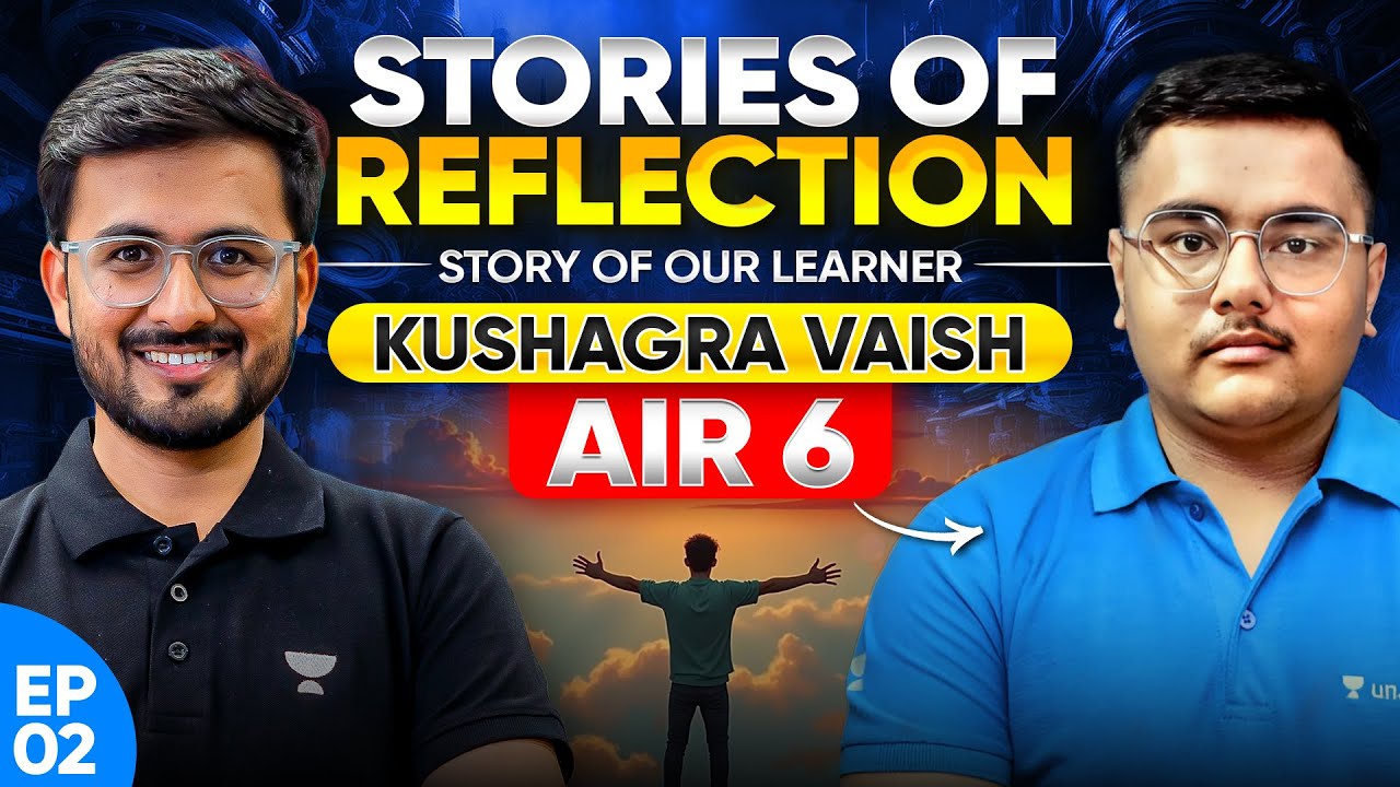 AIR 6 Kushagra Vaish's Story 💫(CA Foundation Learner) | Ep.2 – Stories of Reflection | Akhilesh ...