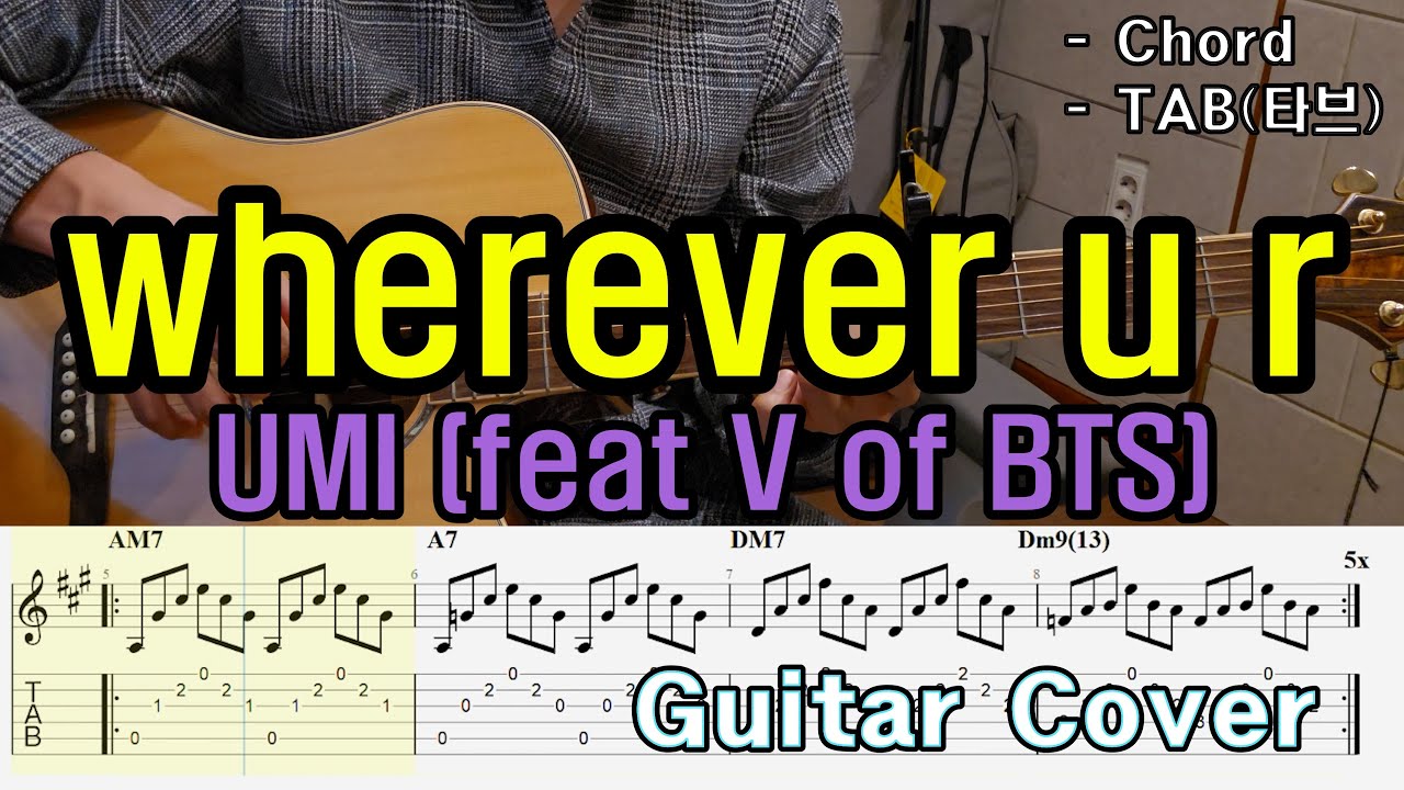 UMI, V - wherever u r (ft. V of BTS) 「Guitar Cover」 TAB /타브악보/코드/기타악보 ...