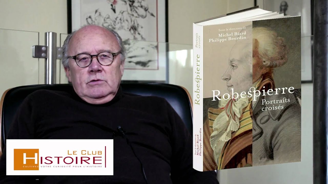 Robespierre, Portraits croisés - Bourdin Philippe et Michel Biard - YouTube