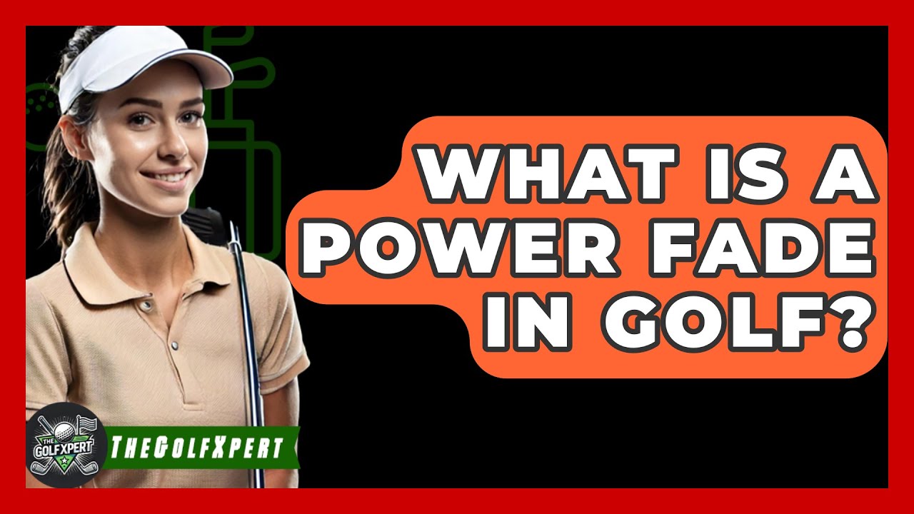 What Is A Power Fade In Golf? - The Golf Xpert - YouTube