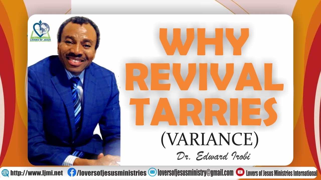 WHY REVIVAL TARRIES - VARIANCE (Part 1) - YouTube
