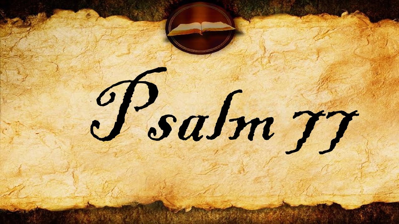 Psalm 77 | KJV Audio (With Text) - YouTube