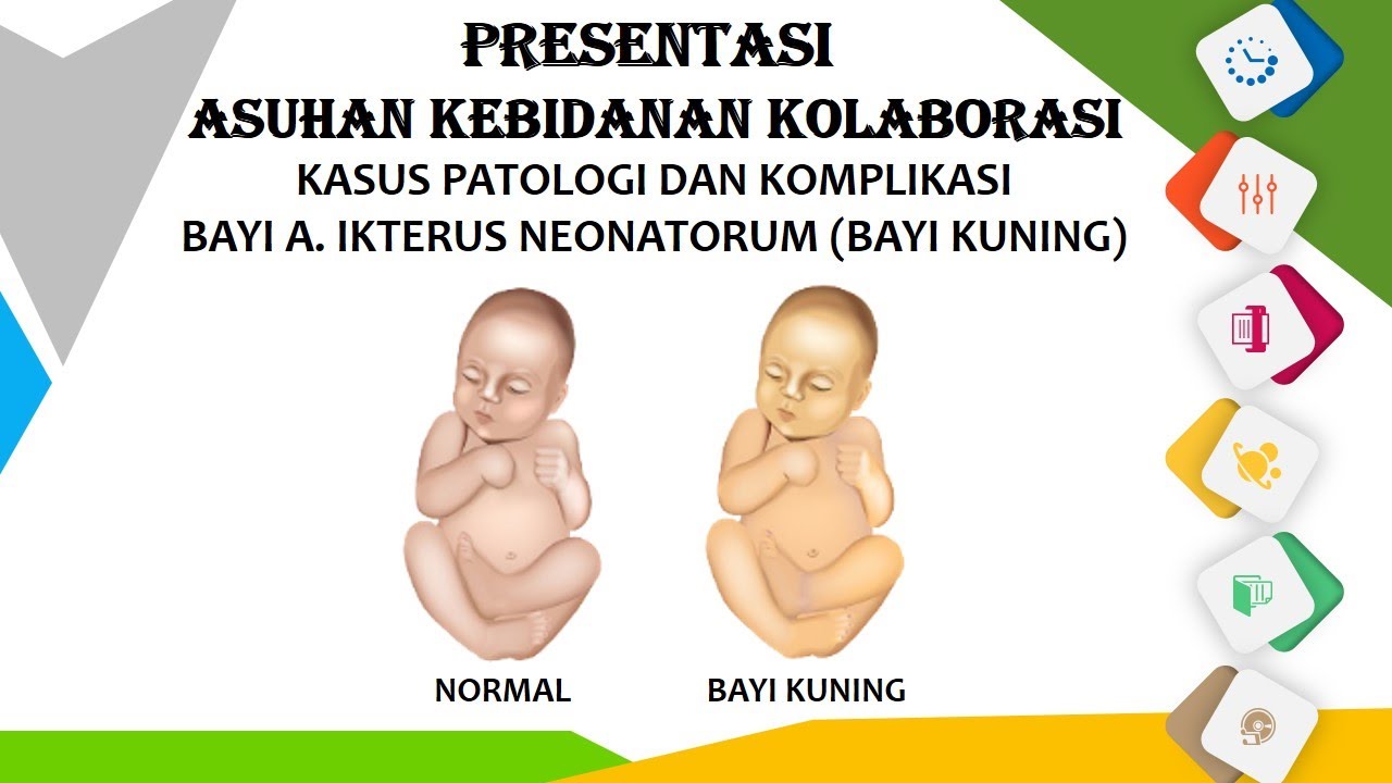 Asuhan Kebidanan Bayi Kuning (ikterus neonatorum) Kolaborasi Kasus ...