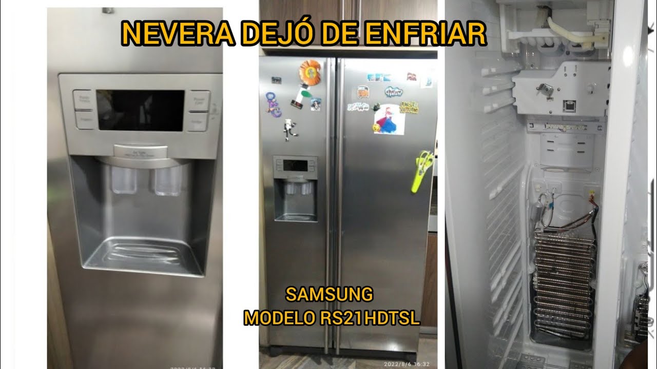 NEVERA SAMSUNG MODELO RS21HDTSL DEJO DE ENFRIAR , SATURACIÓN DE HIELO ...