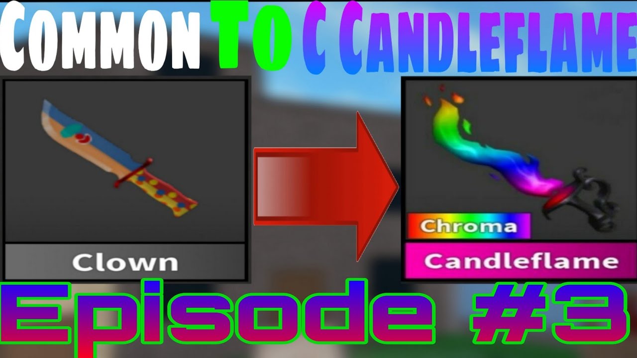 MM2 COMMON TO CHROMA CANDLEFLAME EP.3! | SWEET WINS!! - YouTube