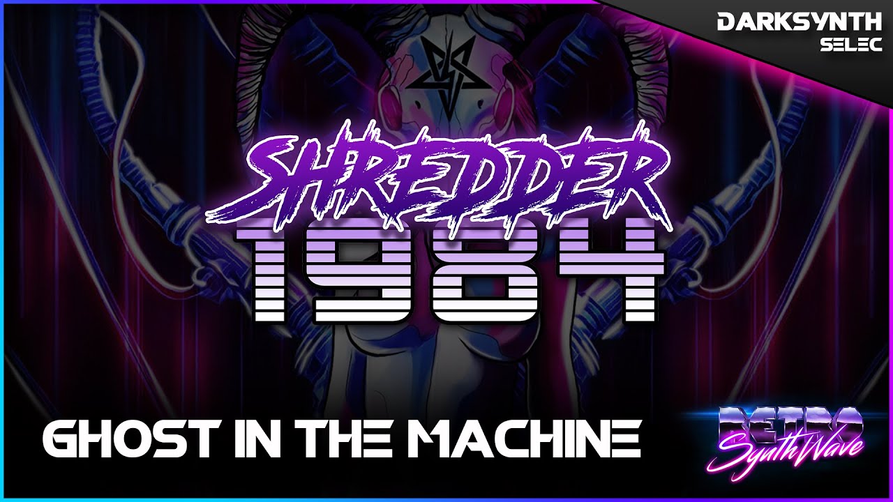 Shredder 1984 - Ghost In The Machine ️ Darksynth | RSTV 📺 - YouTube