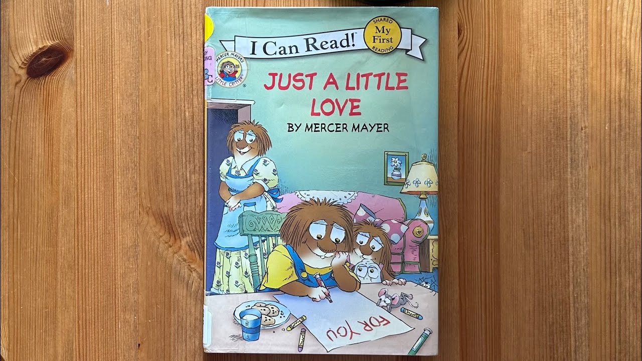 Ash reads Little Critter: Just a Little Love by Mercer Mayer - YouTube