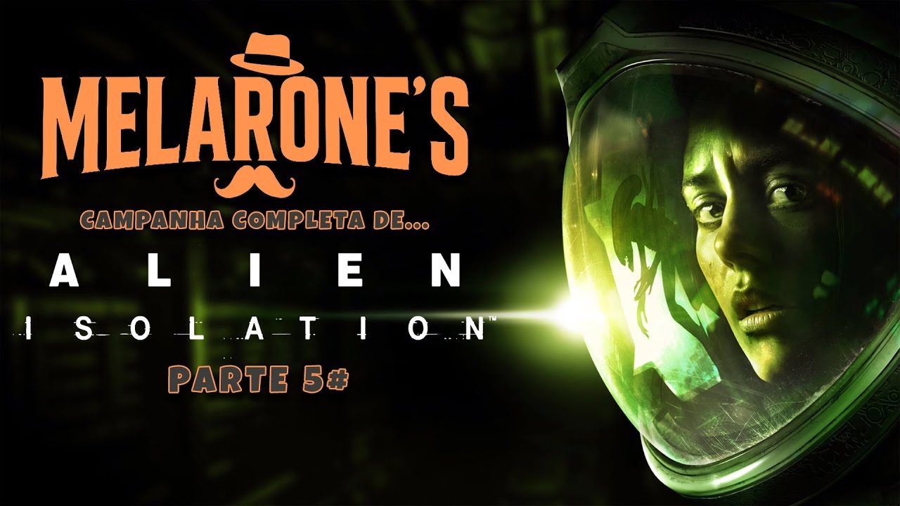 ALIEN ISOLATION Part 5 - MELARONEs se livrou do Alien!! - YouTube