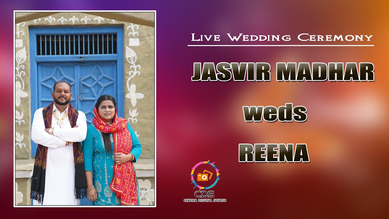 || Live Wedding || Jasvir Madhar Weds Reena || Cheema Studio || M.98885 ...