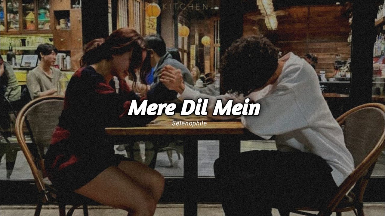 Mere Dil Mein (Slowed+Reverb) | Veronica Mehta ,Yash Narvekar | Half ...