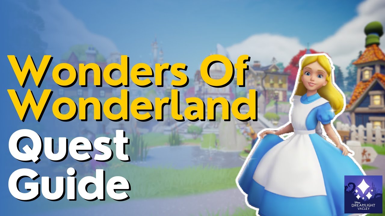 Wonders of Wonderland Quest Guide in Disney Dreamlight Valley - YouTube