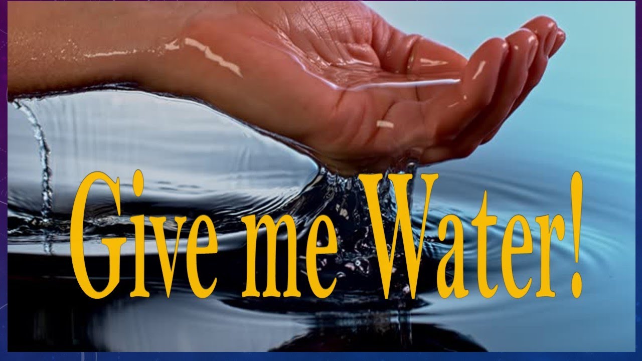 Give Me Water - 23 February 2025 Jim Garlick - YouTube