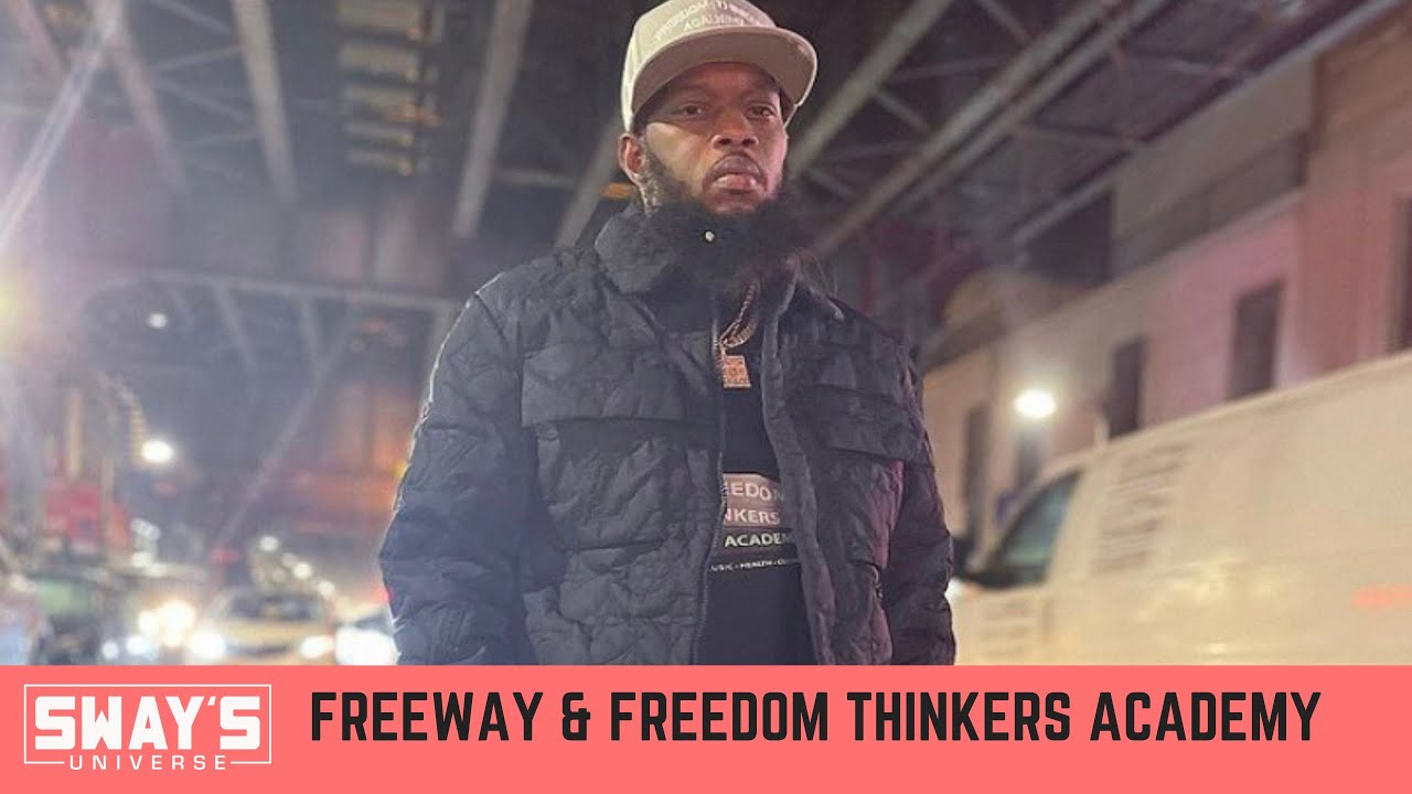 Freeway Introduces Freedom Thinkers Academy In First 2021 Cypher | SWAY’S UNIVERSE - YouTube