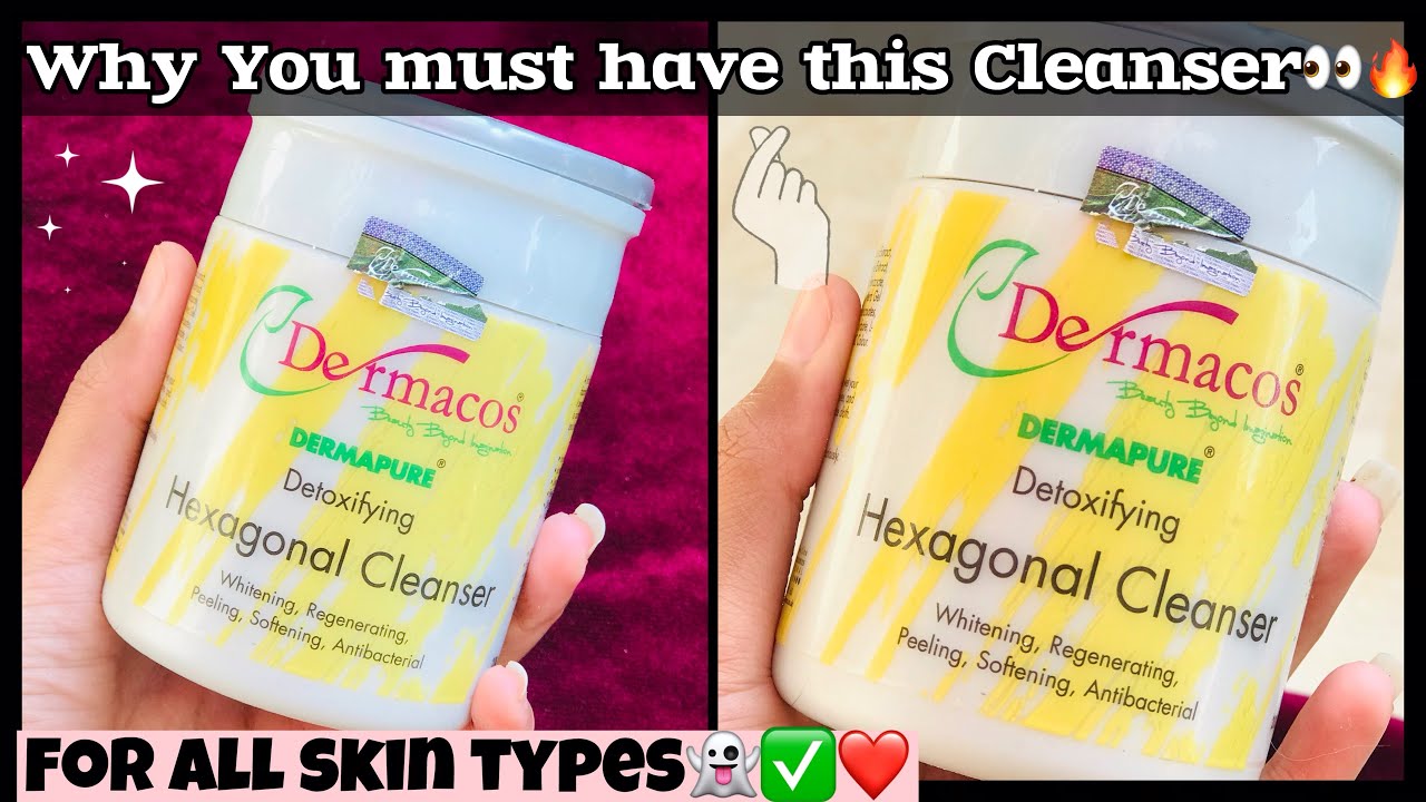 How to use DERMACOS HEXAGONAL CLEANSER for better results | price ...
