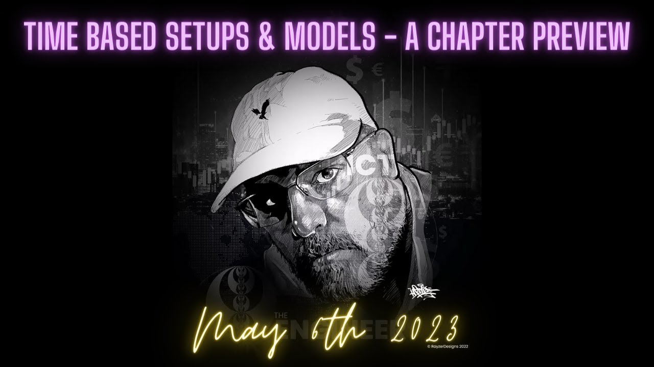 ICT Twitter Space - Time Based Setups & Models - A Chapter Preview ...