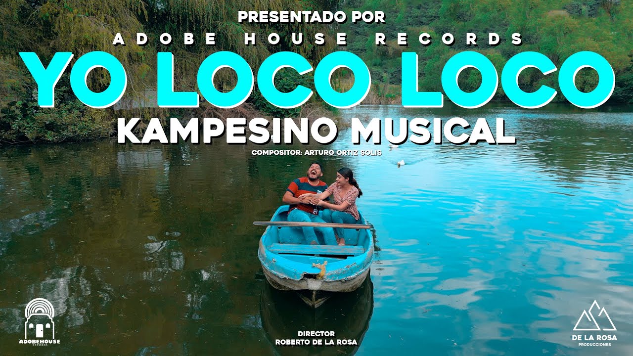 Kampesino Musical - Yo Loco Loco (VIdeo Oficial) - YouTube