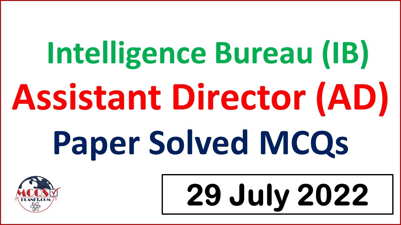 Assistant Director (AD) Intelligence Bureau (IB) Paper Solved MCQs ...