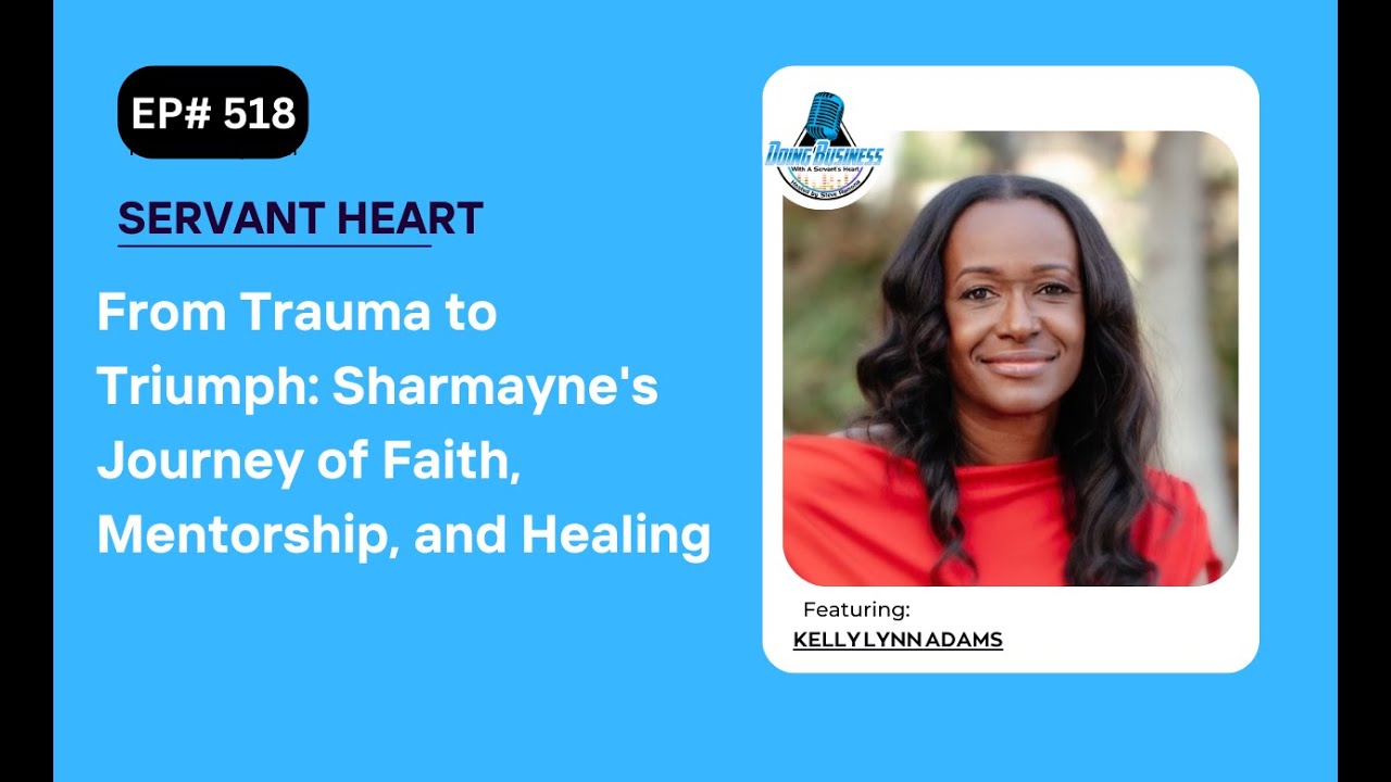 From Trauma to Triumph: Sharmayne's Journey of Faith, Mentorship, and ...
