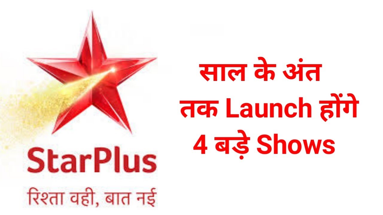 Star Plus's Upcoming ON AIR Shows - October, November, December - स्टार ...