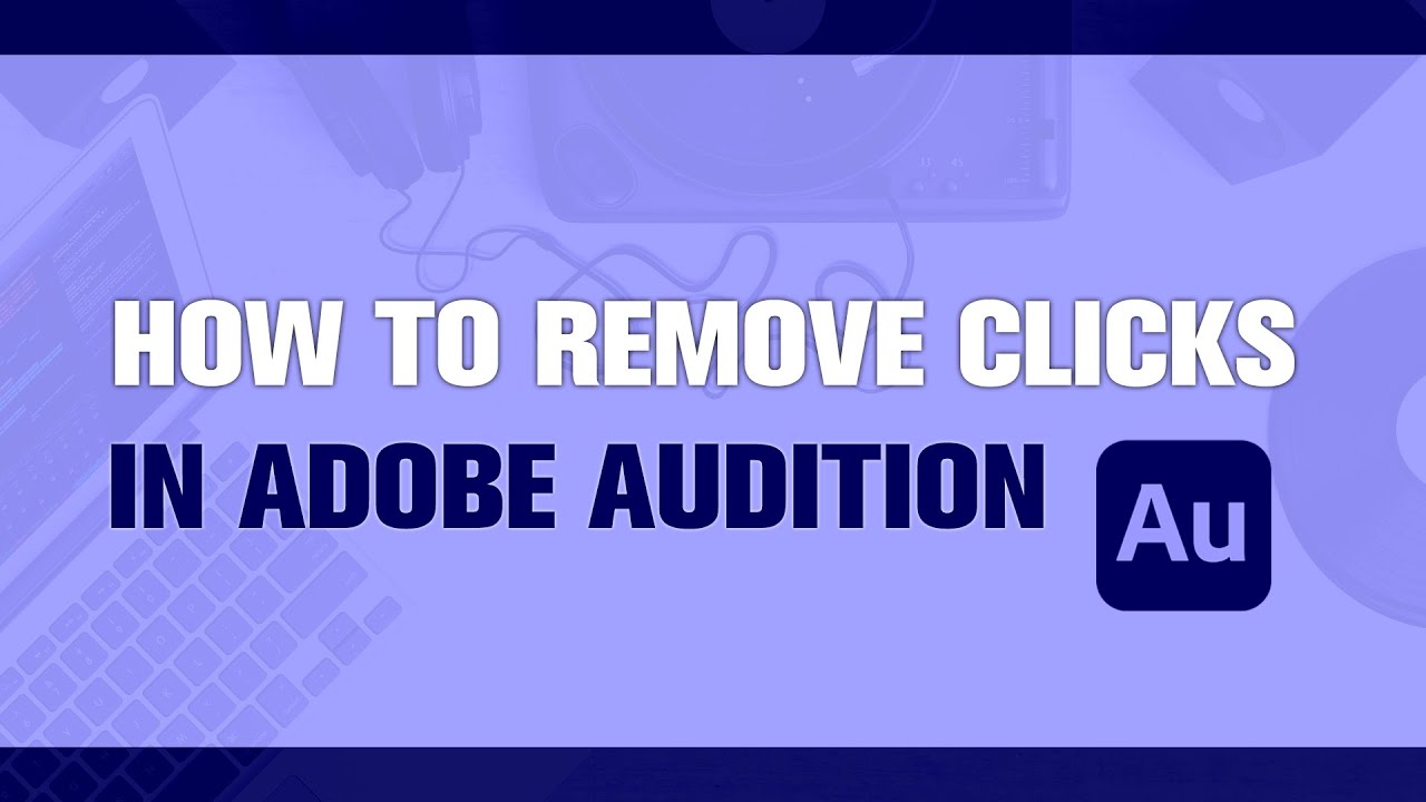 How to Remove Mouth Clicks in Adobe Audition | Tutorial - YouTube