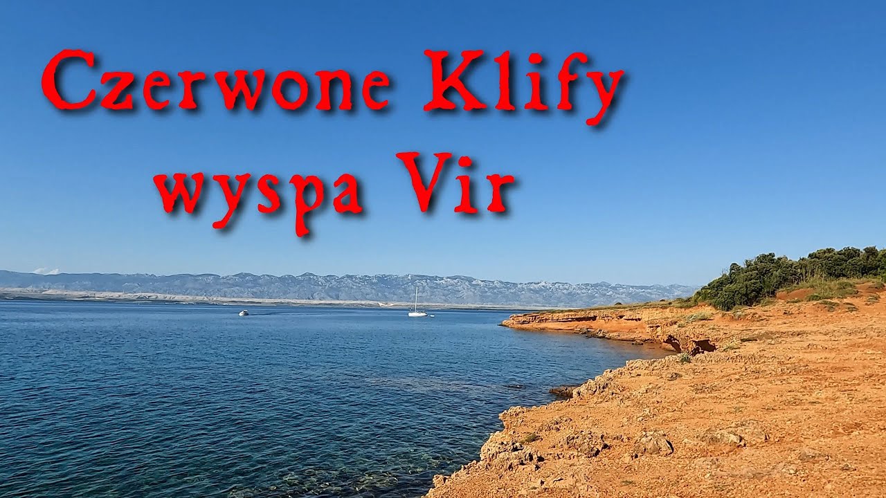 Czerwone Klify wyspa Vir 16.06.2024 Chorwacja 2024 / Red Cliffs island ...