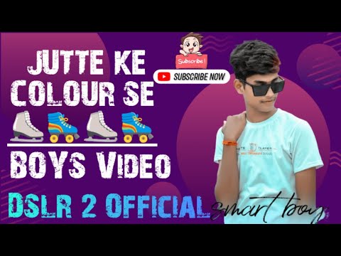 JUTTE KE COLOUR SE ⛸️🛼👉 BOYS Video -: DSLR 2 Official #viral - YouTube