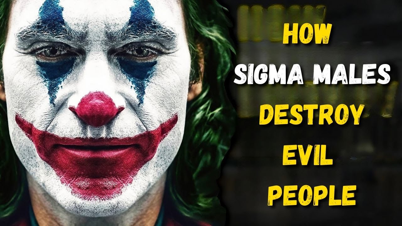How Sigma Males Destroy Evil Peopl: Strategies for Success and Justice ...