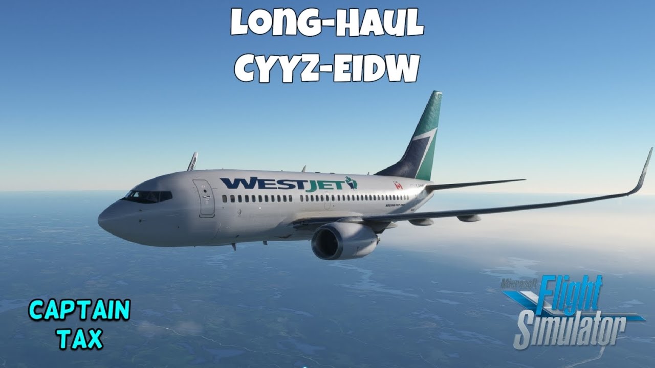 MSFS 2020 | *LONG HAUL* - Toronto to Dublin Intl - PMDG 737 (WestJet ...