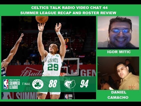Celtics Talk Radio Video Chat 44 Summer League Recap - YouTube