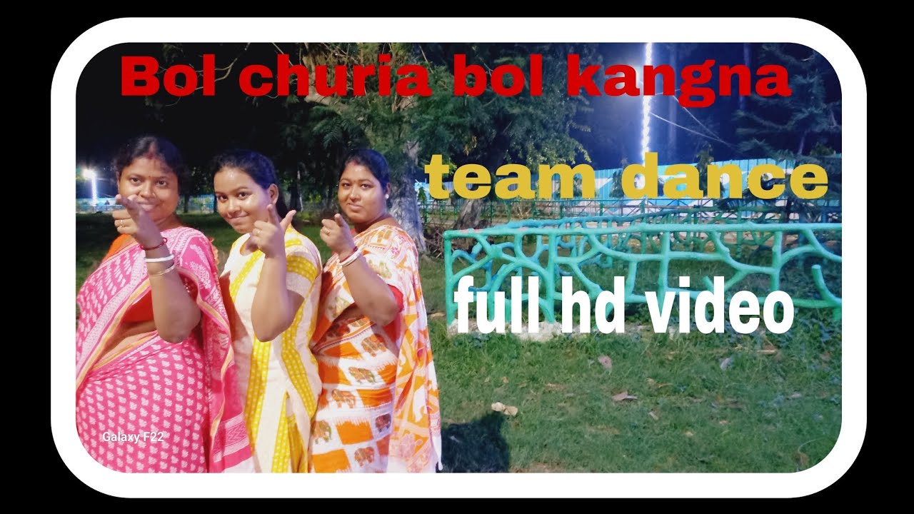 Bol churia bol kangna | full hd video | By a team | subscribe for more ...