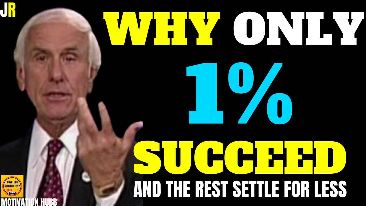 WHY ONLY 1% OF PEOPLE SUCCEED #MotivationHubb #JimRohn # ...