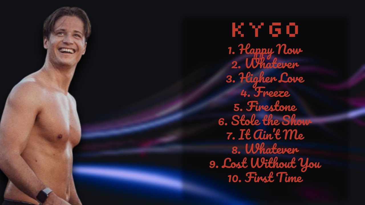 Kygo-Prime hits roundup roundup for 2024-All-Time Favorite Tracks ...