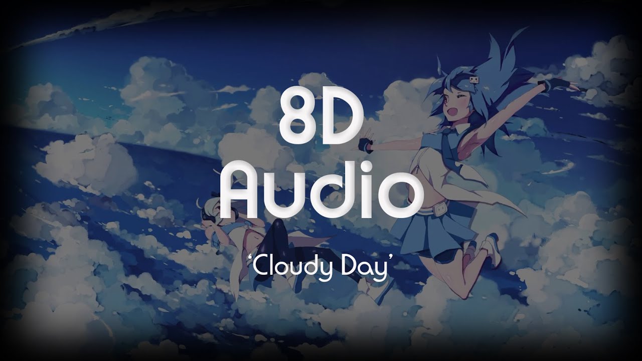 TONES AND I - CLOUDY DAY | 8D Audio - YouTube