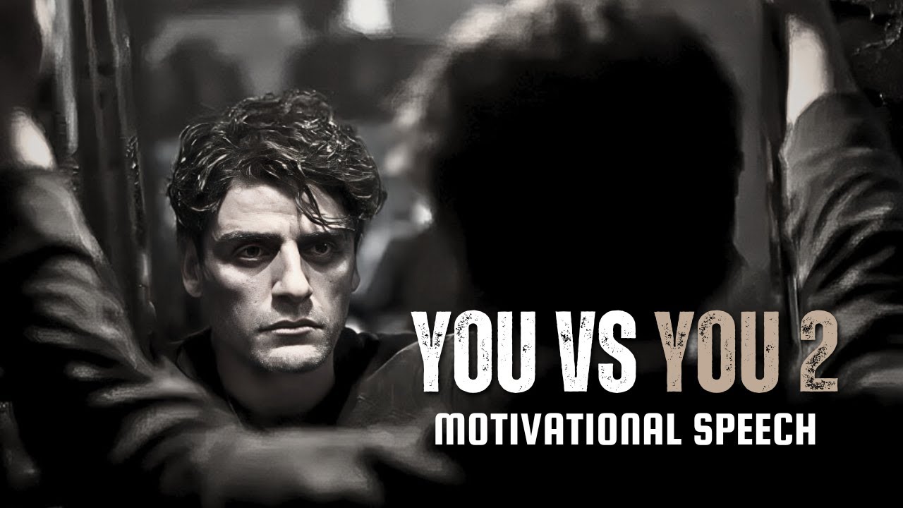 YOU VS YOU 2 - Motivational Speech - YouTube