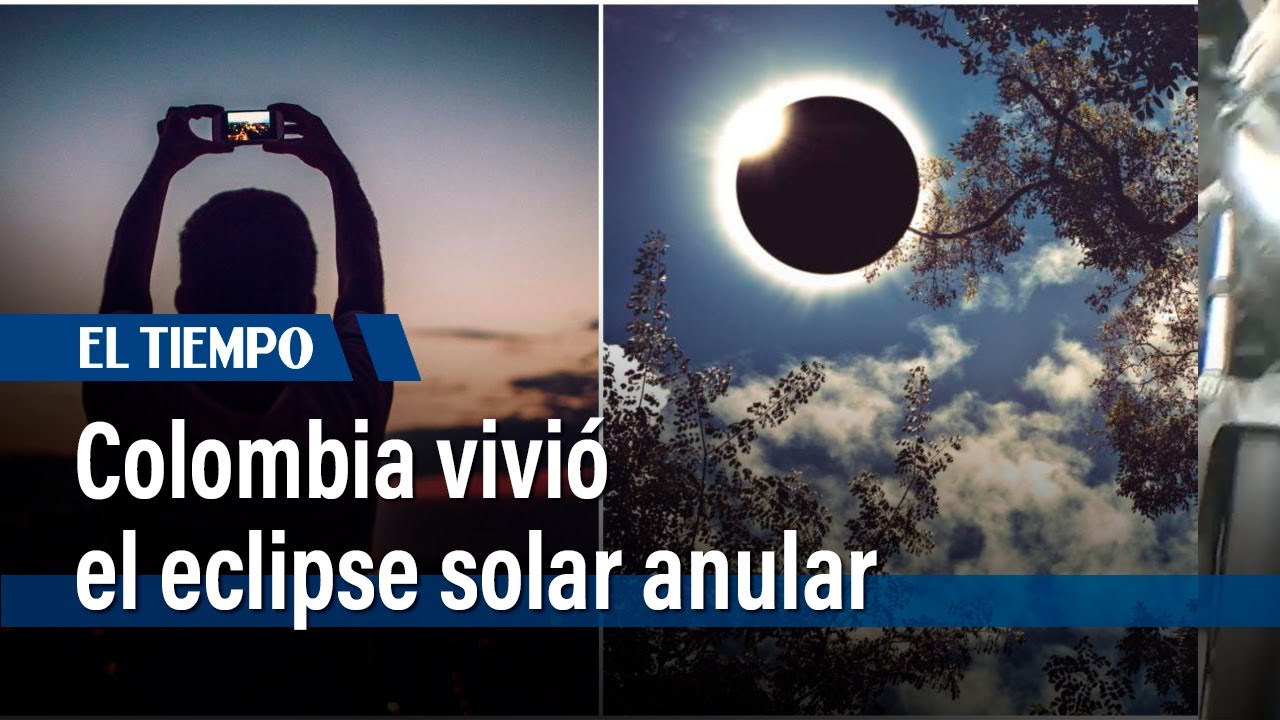 Colombia vivió el eclipse solar anular | El Tiempo - YouTube