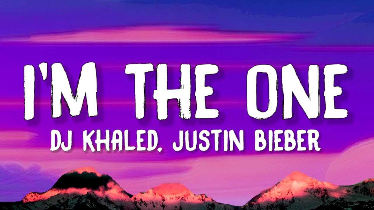 DJ Khaled, Justin Bieber - I'm The One (Lyrics) - YouTube