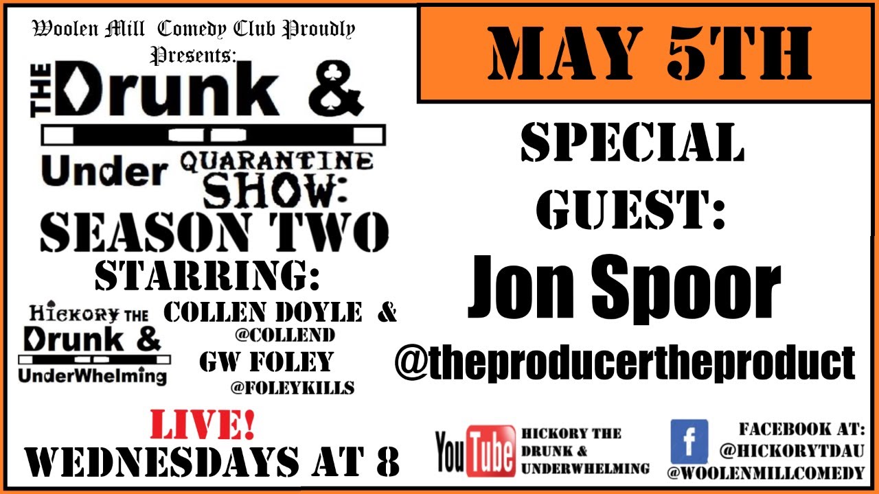 Episode 1 feat. Jon Spoor! The Drunk & Under Quarantine Show: Season 2 ...