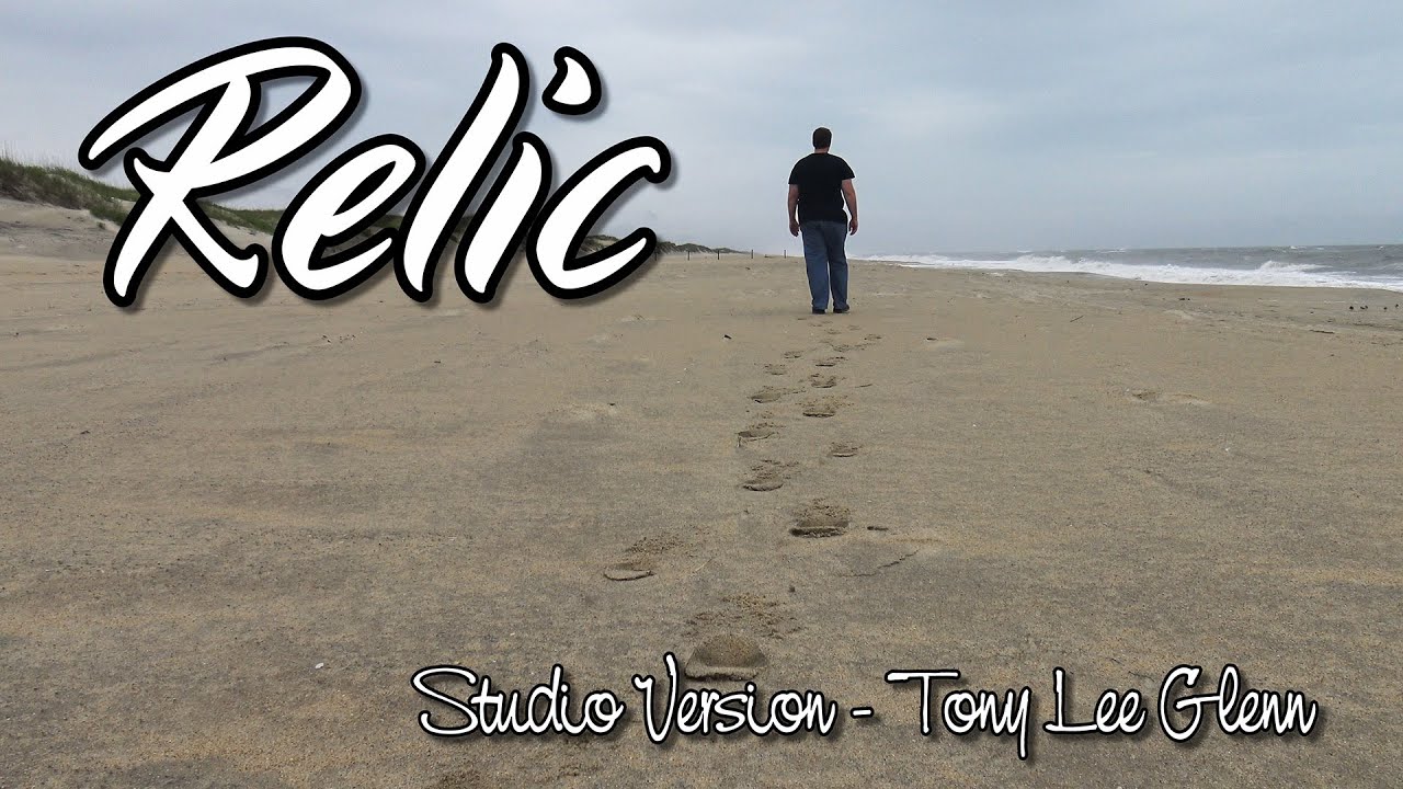 Relic - Original Song - Tony Lee Glenn - Studio Version 4K - YouTube