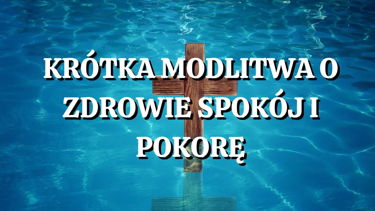 ️ ️ ️ Modlitwa o Zdrowie, Spokój i Pokorę. Siła Modlitwy. - YouTube
