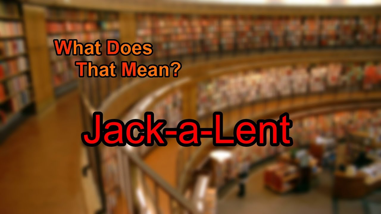 What does Jack-a-Lent mean? - YouTube