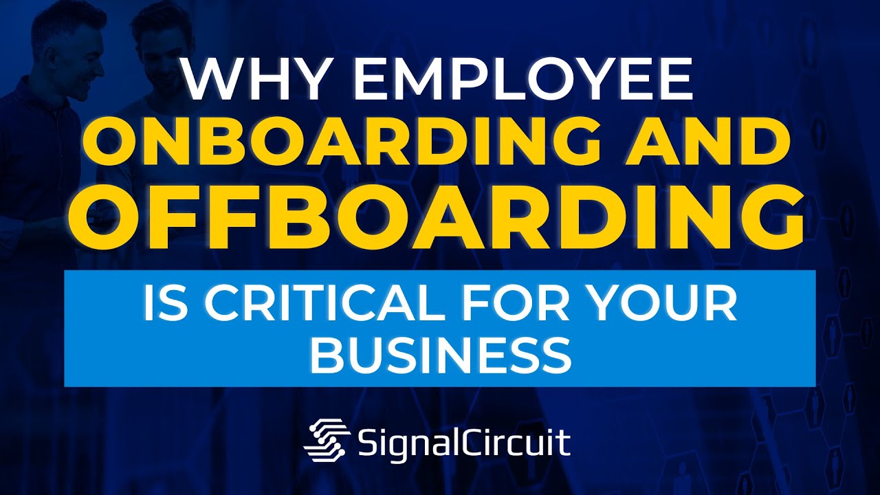 Why Employee Onboarding and Offboarding is Critical For Your Business ...
