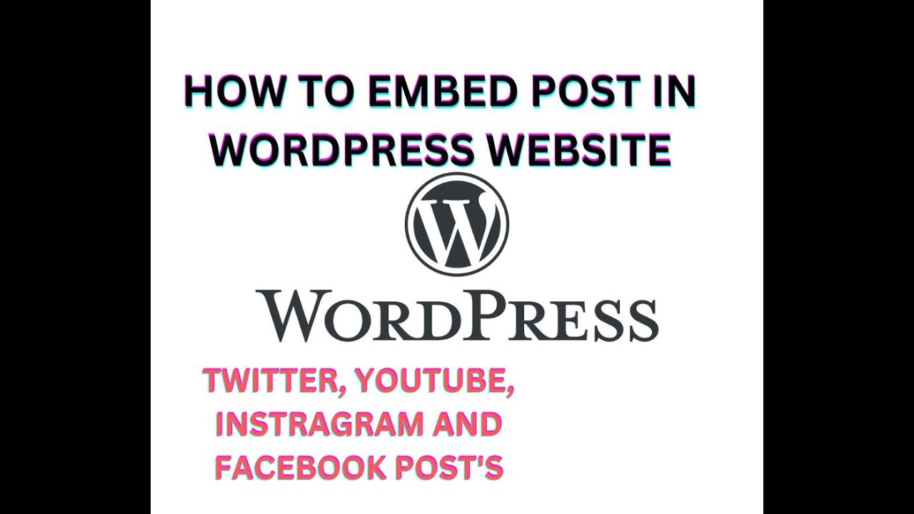 HOW TO EMBED POST IN WORDPRESS WEBSITE ( TWITTER, YOUTUBE, INSTRAGRAM ...