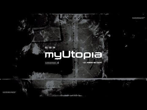 myUtopia - Let There Be Light (Official Visualizer)