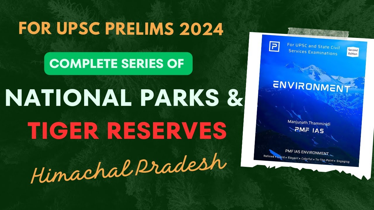 National Parks and Tiger Reserves | S-7 | Himachal Pradesh| UPSC ...